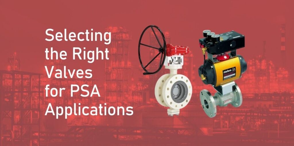 Enhancing Efficiency in PSA with the Right Valve Selection